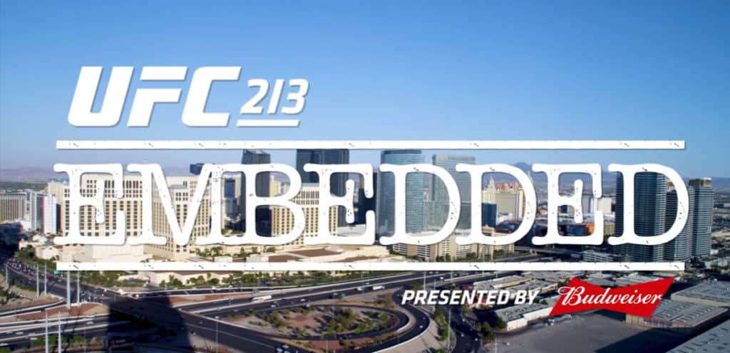 UFC 213 Embedded Episode 1