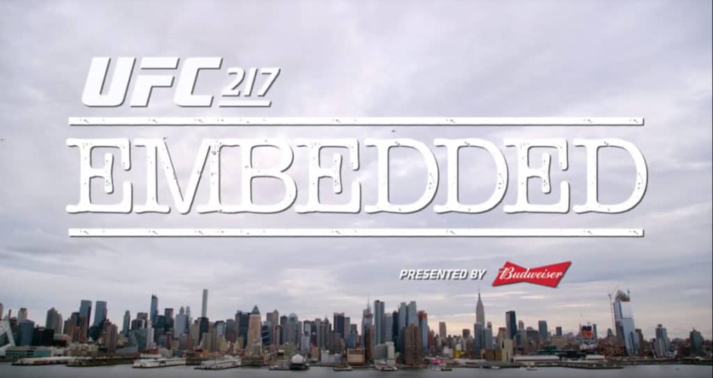 UFC 217 Embedded Episode 2