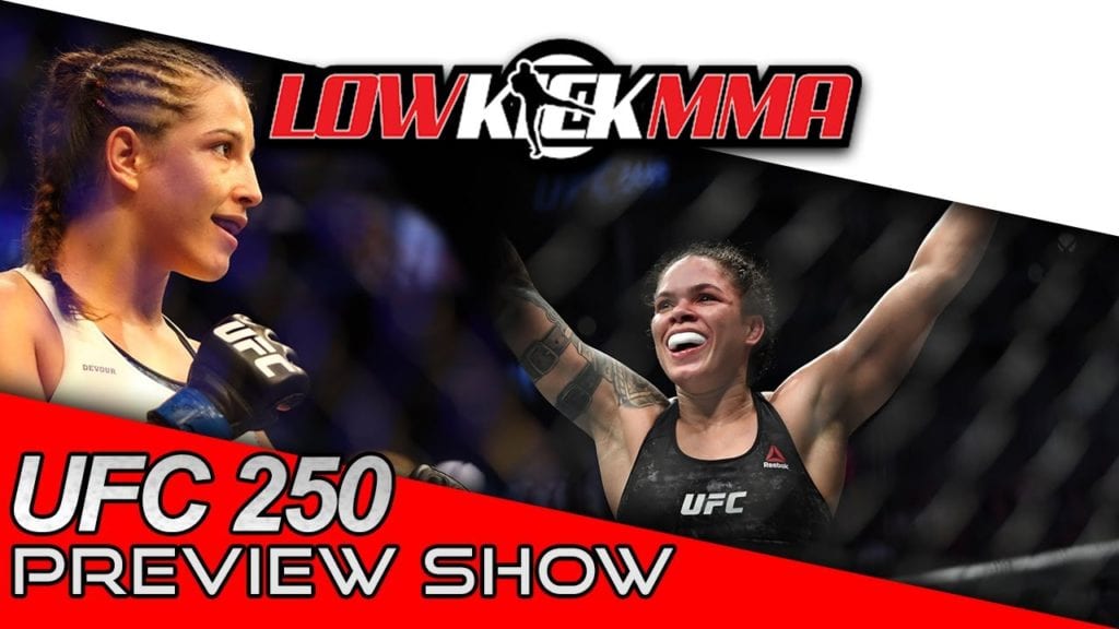 UFC 250 Preview Show - LowKickMMA.com