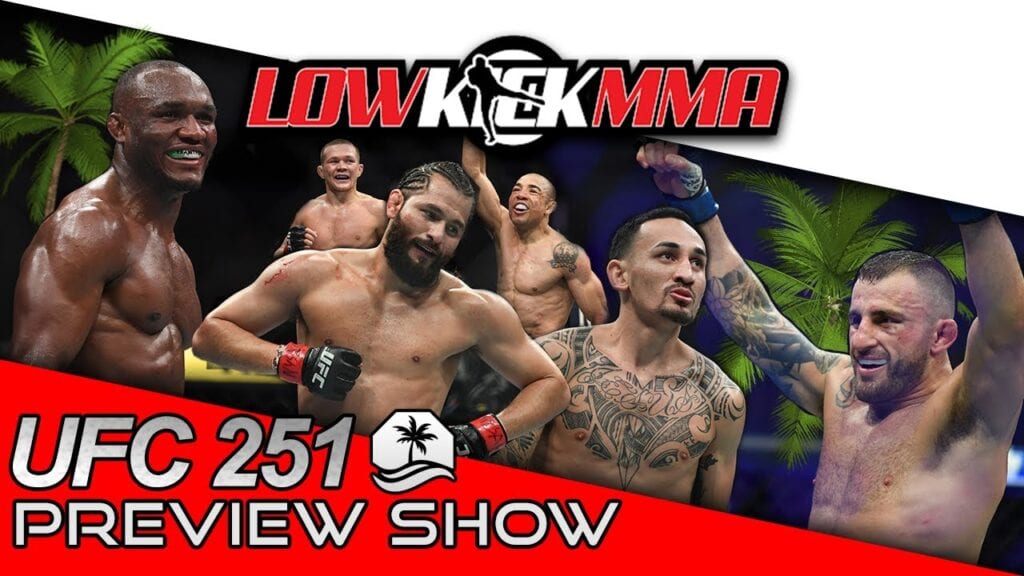 UFC 251 Preview Show - LowKickMMA.com